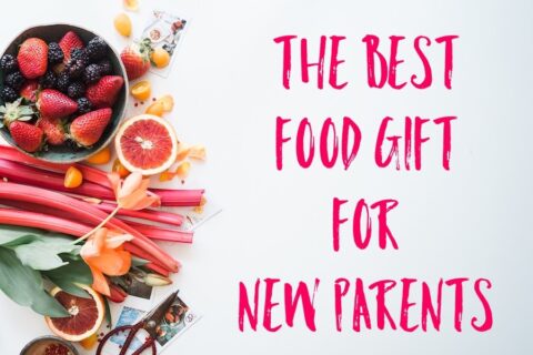 The absolute best food gift ideas for new parents – no cooking required!